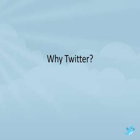 Why Twitter | PPTX