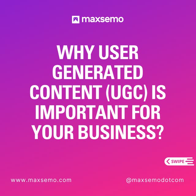 Why User Generated Content is Important for Your Business | PDF
