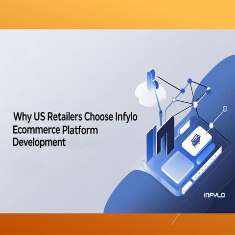 Why US Retailers Prefer Custom Ecommerce Platform Development | PPTX