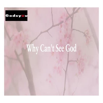 Why Can't See God | PPT