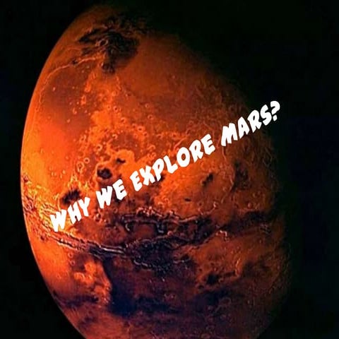 Why we explore mars | PPTX