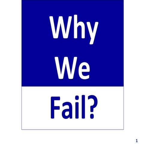 Why we fail | PPT