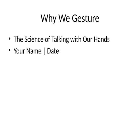 Why We Gesture - presentation made in CH | PPTX