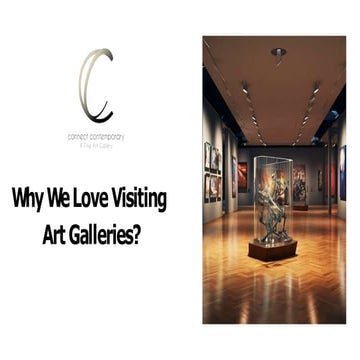 Why We Love Visiting Art Galleries? | PPTX