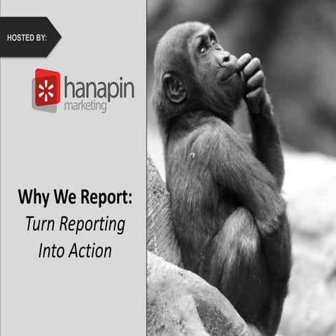 Why We Report: Turn Reporting Into Action | PPTX