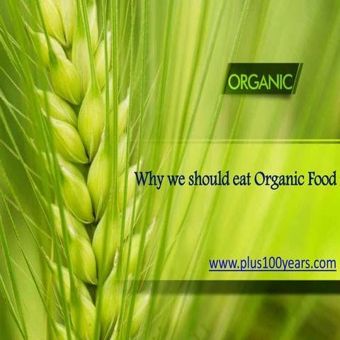 Why we should eat organic food | PPT