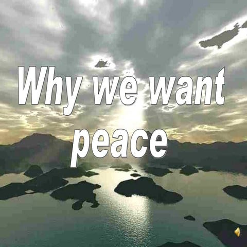 Why we want peace | PPS
