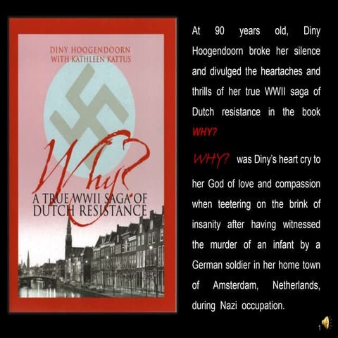 Why? A True WWII Saga of Dutch Resistance | PPT