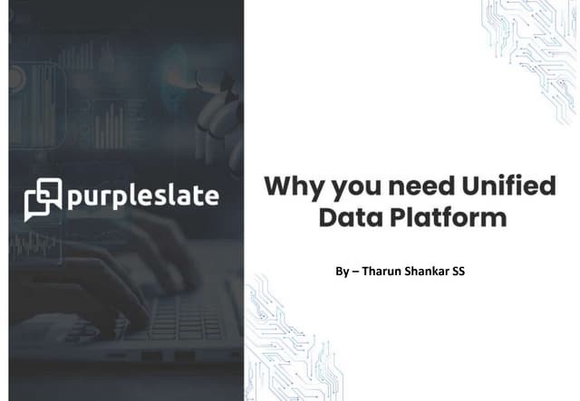 Why You Need A Unified Data Platform Pptx