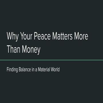 Why Your Peace Matters More Than Money- Meaning and more! | PDF