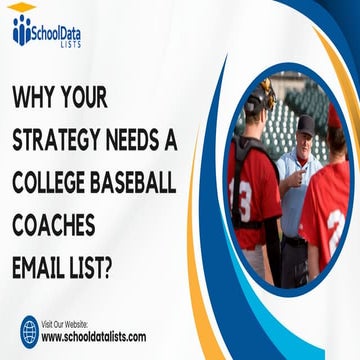 Why Your Strategy Needs a College Baseball Coaches Email List | PDF