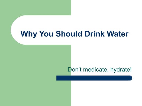Why You Should Drink Water | PPTX