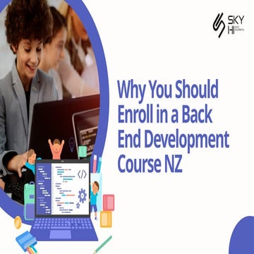 Why You Should Enroll in a Back End Development Course NZ? | PPTX
