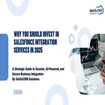 Why You Should Invest in Salesforce Integration Services in 2025 | PDF