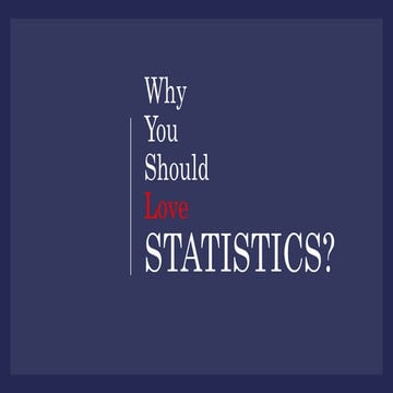 Why you should love statistics | PPTX