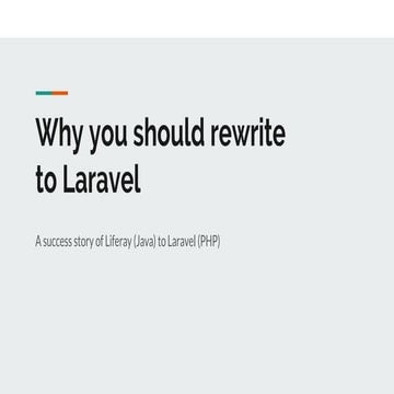 Why you should rewrite to Laravel by Nishanth Kaladharan | PPTX