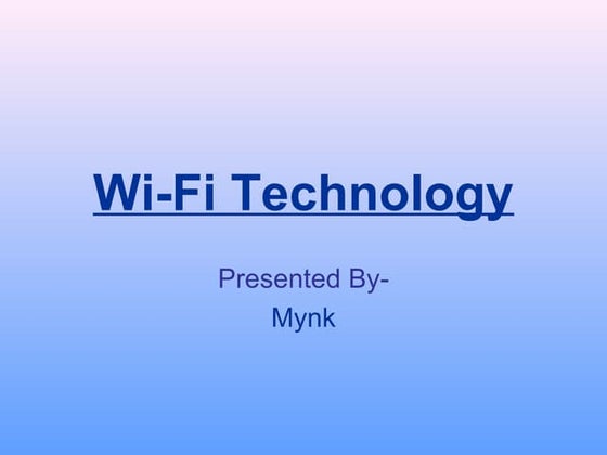 Wi-Fi technology presentation | PPSX | Internet | Computing