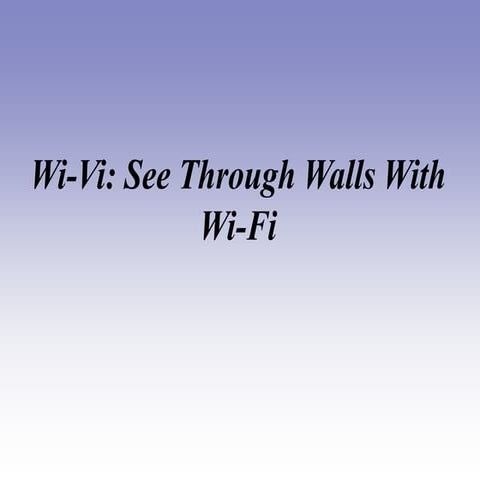 Wi vi- wifi that see through walls... | PPT