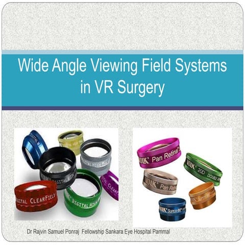 Wide angle viewing field systems in vr surgery | PPTX