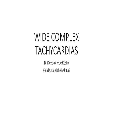 Wide complex Wide Complex Tachycardias.pptx