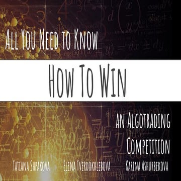 All You Need to Know to Win an Algotrading Competition by Elena ...