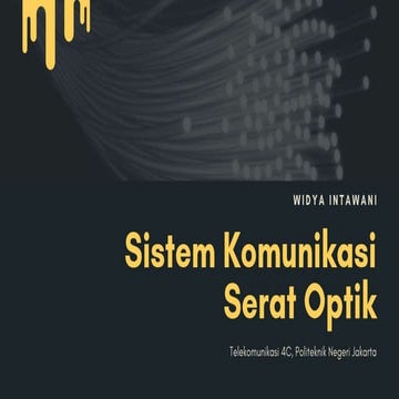 Sistem Komunikasi Serat Optik - Widya Intawani | PPTX