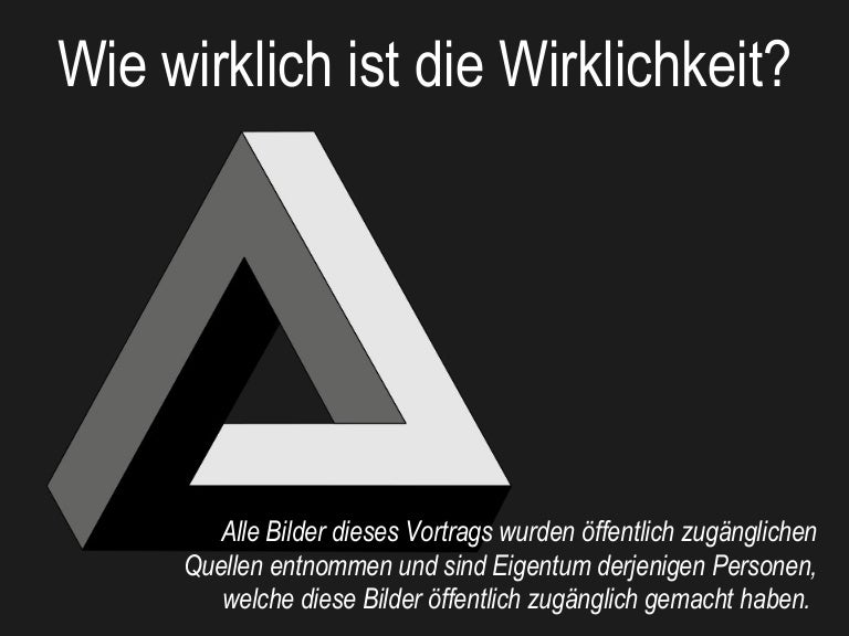 Wie wirklich ist die wirklichkeit