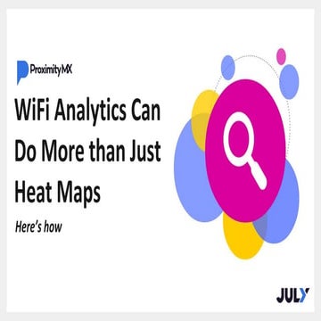 WiFi Analytics Can Do More than Just Heat Maps - Here's how | PPTX