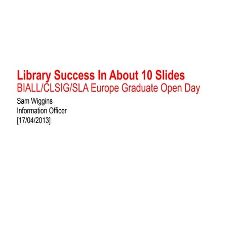Library Success In About 10 Slides | PPT