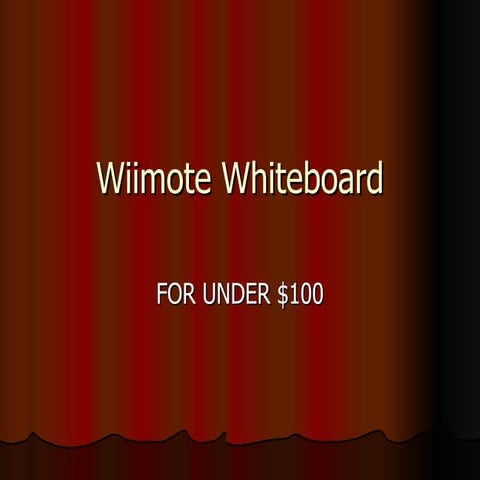 Wiimote Whiteboard | PPT
