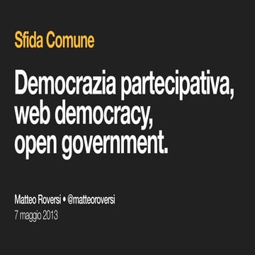 Democrazia partecipativa, web democracy, open government | PPT