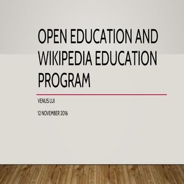 Open Education and Wikipedia Education Program (WEP) - Venus Mei Yee ...
