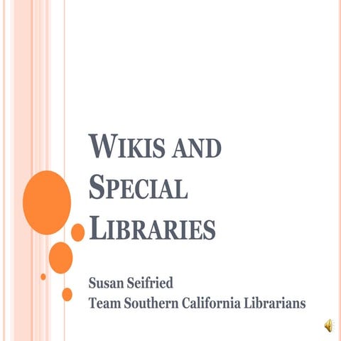 Wikis And Special Libraries | PPTX | Technology & Computing