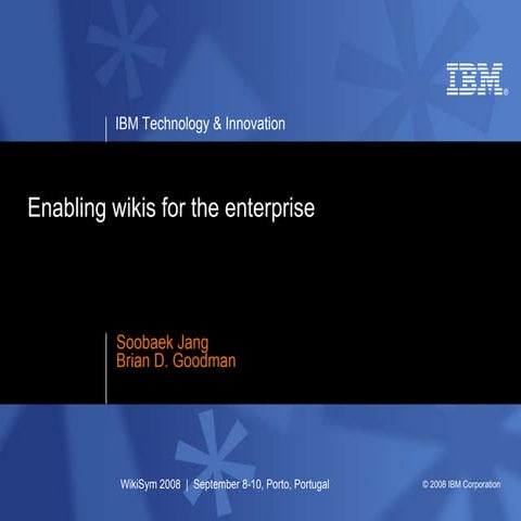 WikiSym 2008: Enabling Wikis For The Enterprise | PPT