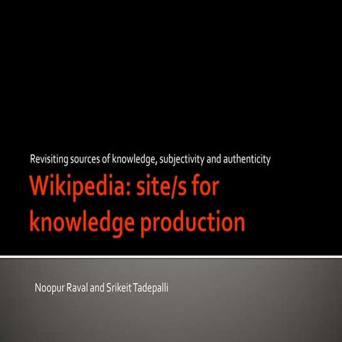 Wikipedia: site/s for knowledge production | PPTX