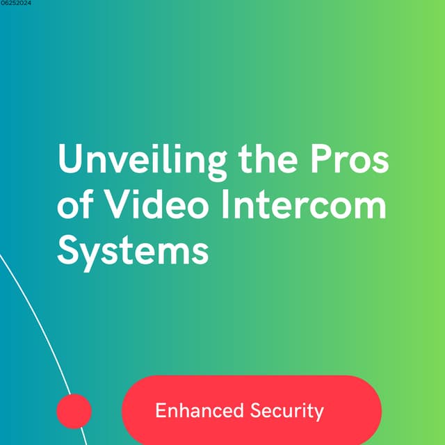 Unveiling the Pros of Video Intercom Systems | PDF