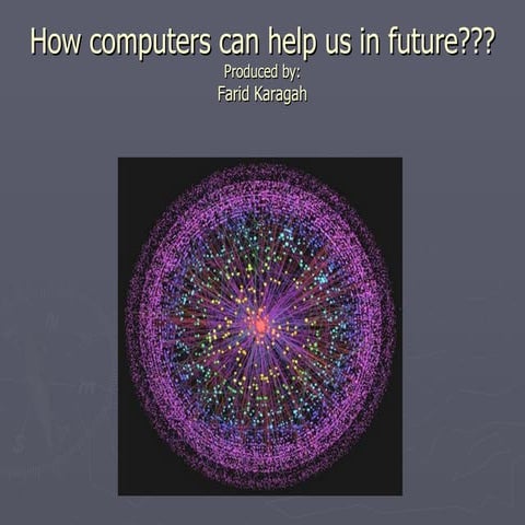 How Computers Will Help In The Future | PPT
