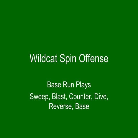 Wildcat Spin Offense Base Run Plays2 | PPT