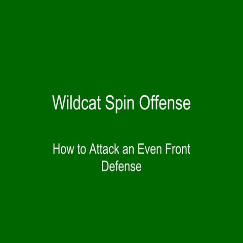 Wildcat Spin Offense Even Front Defense | PPT