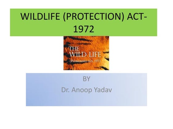 WILDLIFE PROTECTION ACT 1972 | PPT