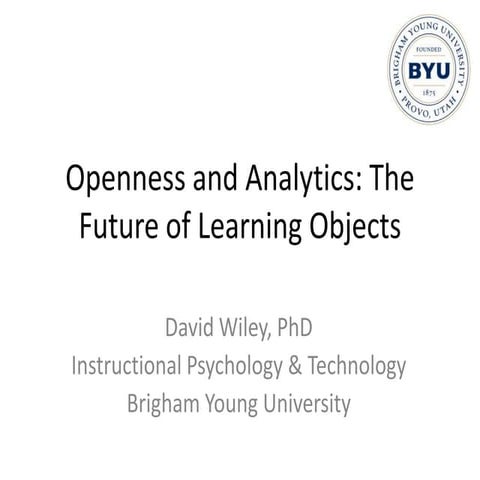 LACLO 2010 - Openness and Analytics: The Future of Learning Objects | PPTX
