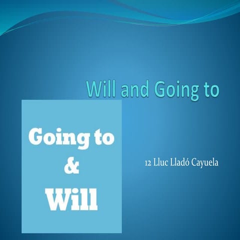 Will and going to | PPT