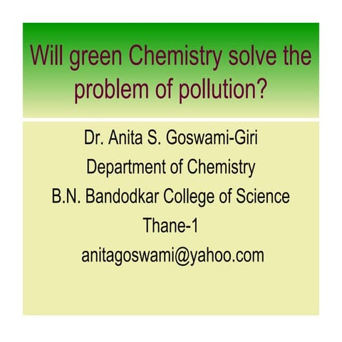 Will green chemistry solve the problem of pollution? | PPT