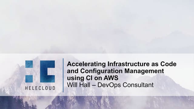 Will hall - Accelerating Infrastructure as Code and Configuration ... Will hall - Accelerating Infrastructure as Code and Configuration ...