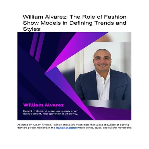 William Alvarez_ The Role of Fashion Show Models in Defining Trends and ...