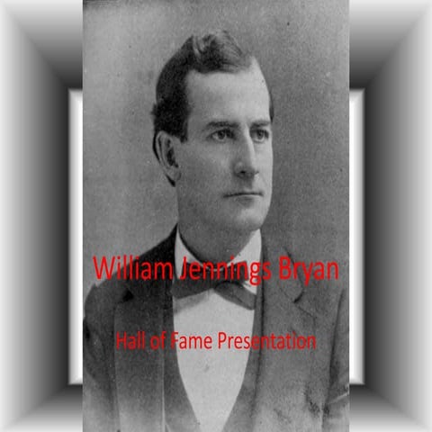 William Jennings Bryan | PPT