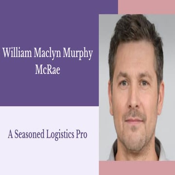 William Maclyn Murphy McRae - A Seasoned Logistics Pro | PDF