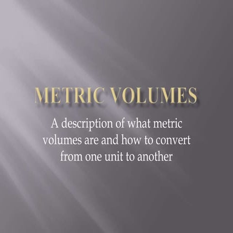 William: Converting Metric Volumes | PPTX
