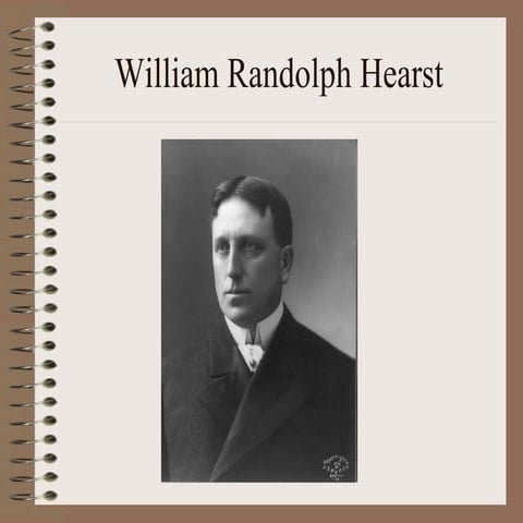 William Randolph Hearst | PPT