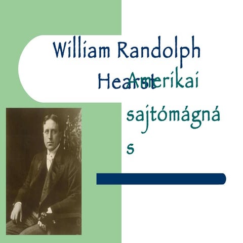 William Randolph Hearst | PPT